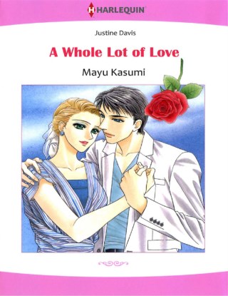 A WHOLE LOT OF LOVE - Ookbee ร้านอีบุ๊ค (E-Book) ครบทั้งหนังสือ การ์ตูน นิตยสาร