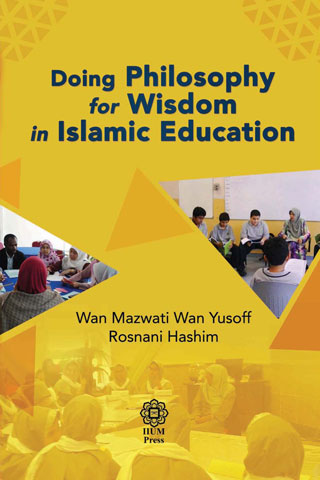 DOING PHILOSOPHY FOR WISDOM IN ISLAMIC EDUCATION - Ookbee MY